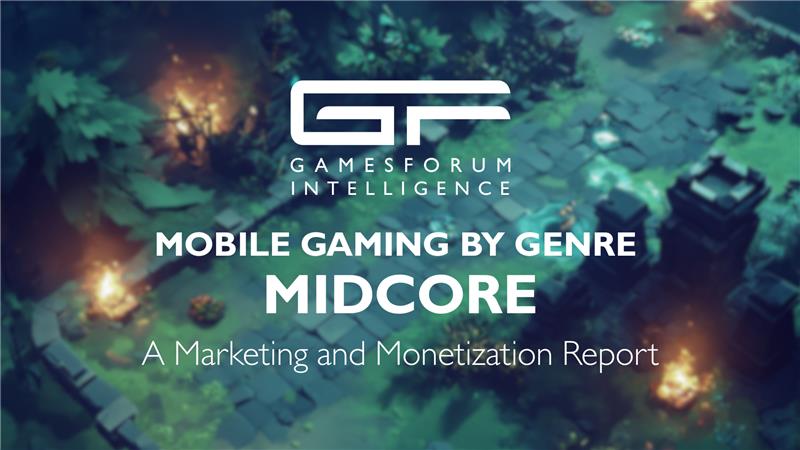 Midcore Mobile Games: A Marketing and Monetization Report | Gamesforum