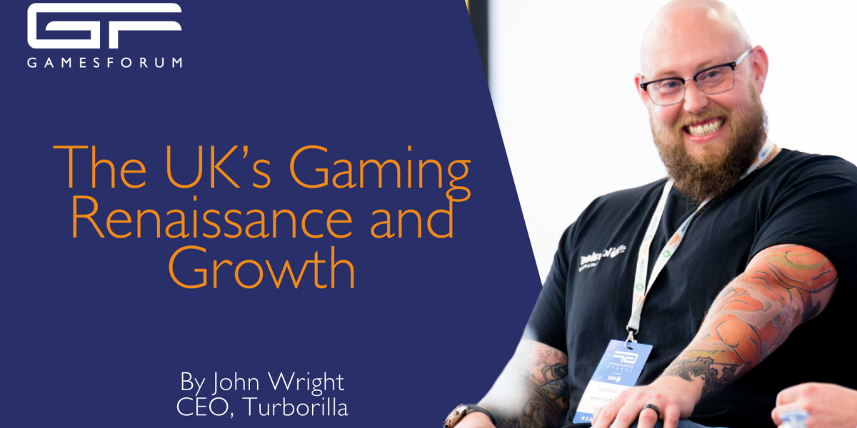 The UK’s Gaming Renaissance and Growth | Gamesforum